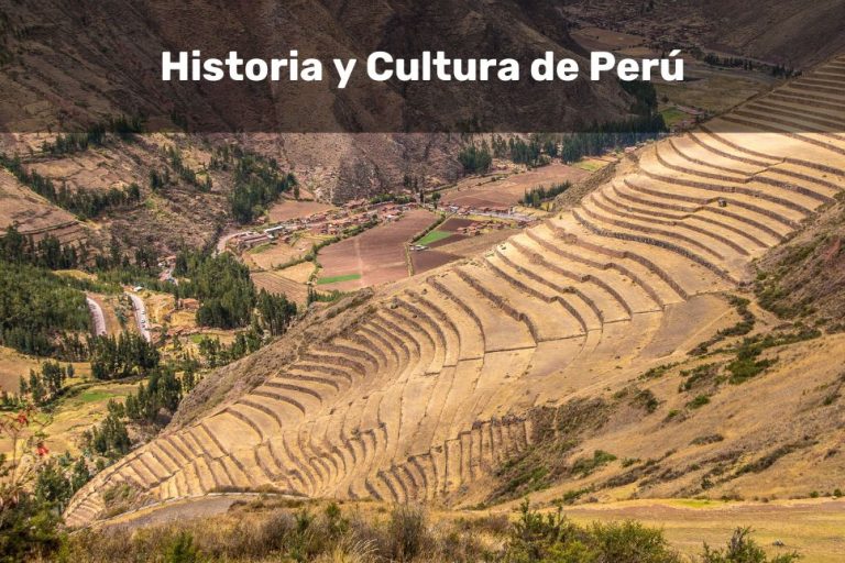 Historia y Cultura de Perú: Explora su Rica Herencia y Tradiciones